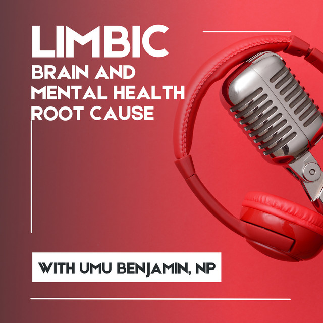 Limbic-Brain and Mental Health Root Cause | Podcast on Spotify