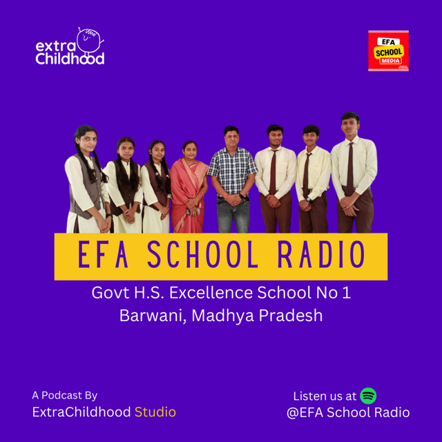 EFA School Radio - Barwani Episode 2 - EFA School Radio | Podcast on ...