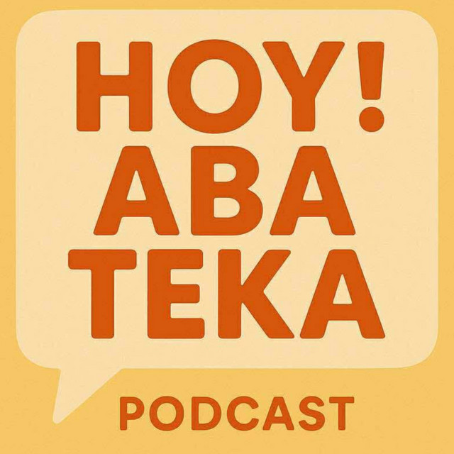 Hoy! Aba Teka | Podcast on Spotify