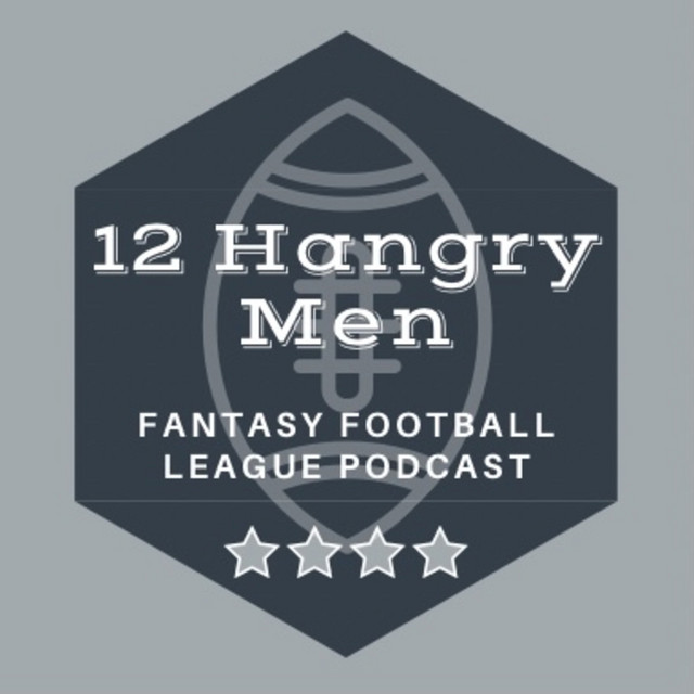12 Hangry Men Fantasy Football League Podcast | Podcast on Spotify
