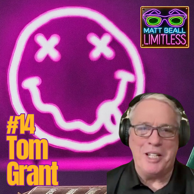 EP 14: Kurt Cobain Nirvana Tom Grant - Matt Beall Limitless | Podcast ...