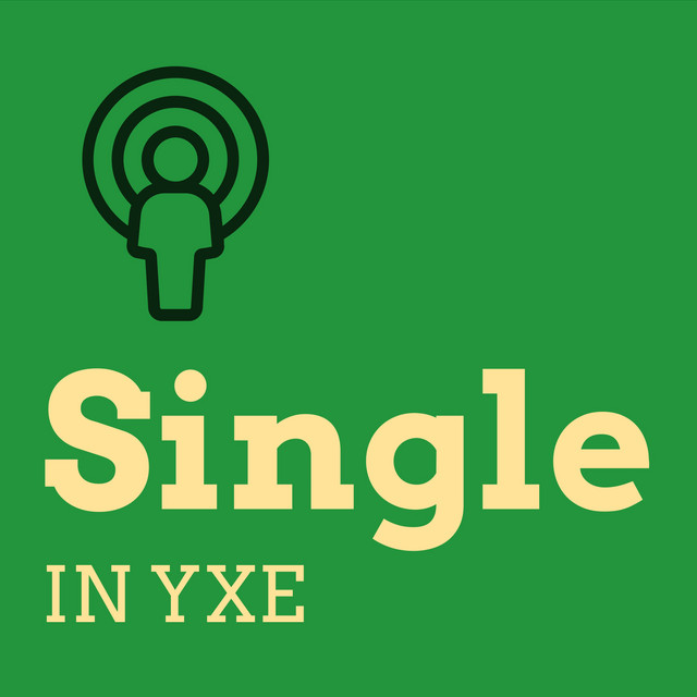 Single in Saskatoon | Podcast on Spotify
