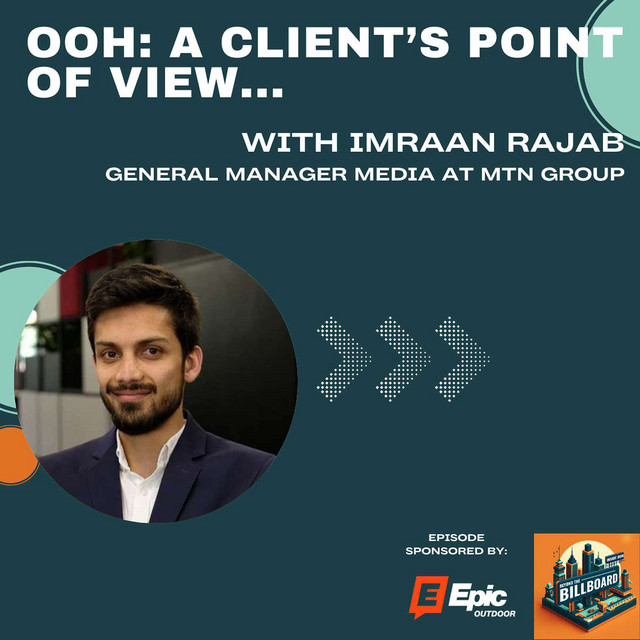 MTN OOH: A Client's Point of View with Imraan Rajab - Beyond The ...