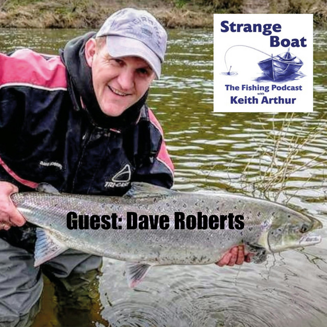 Wye oh Wye! Dave Roberts with Keith Arthur - Strange Boat - The Fishing ...
