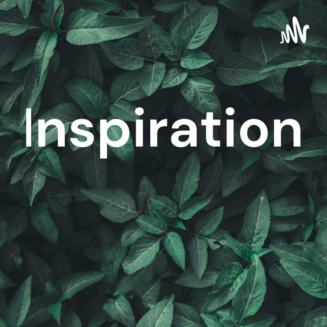 Inspiration | Podcast on Spotify
