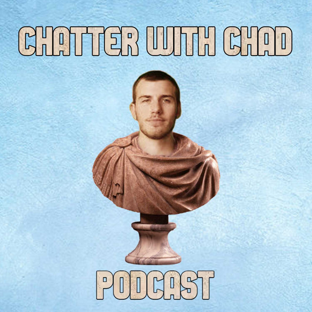 Chatter With Chad | Podcast on Spotify