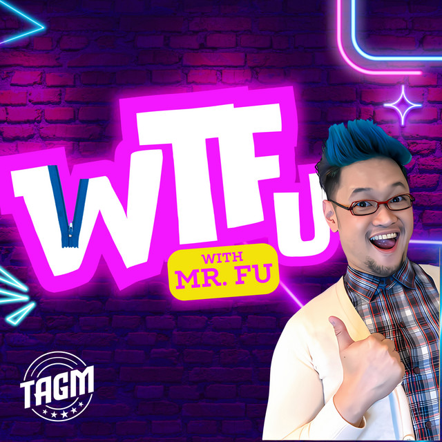 WTFU with Mr. Fu | Podcast on Spotify
