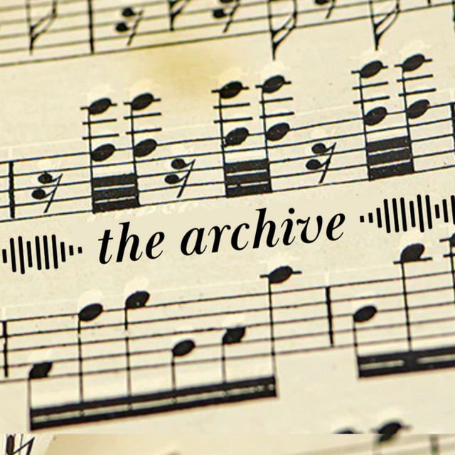 The Archive Music Podcast | Podcast on Spotify