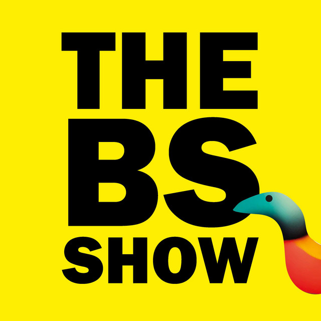 The BS Show | Podcast on Spotify