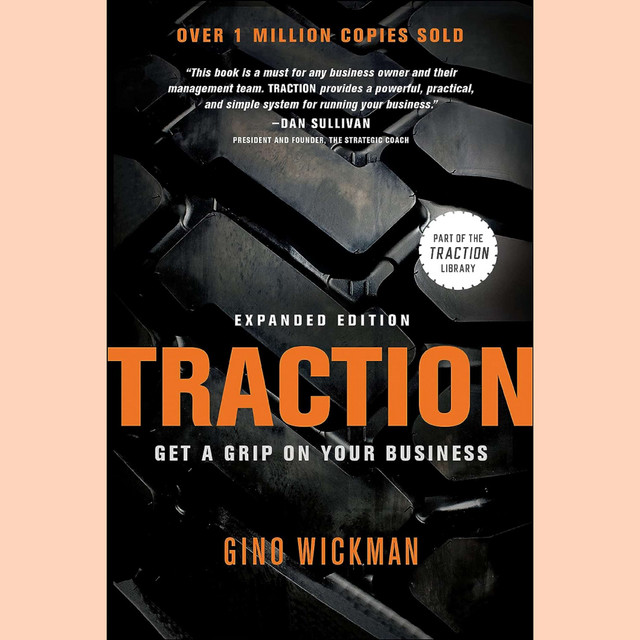 "Traction: Get a Grip on Your Business" by Gino Wickman - Business Book ...