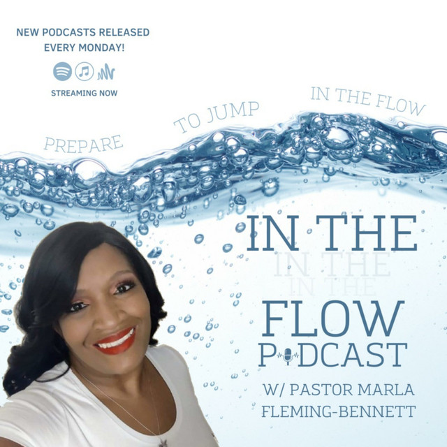 In The Flow w/ Pastor Marla Fleming-Bennett | Podcast on Spotify