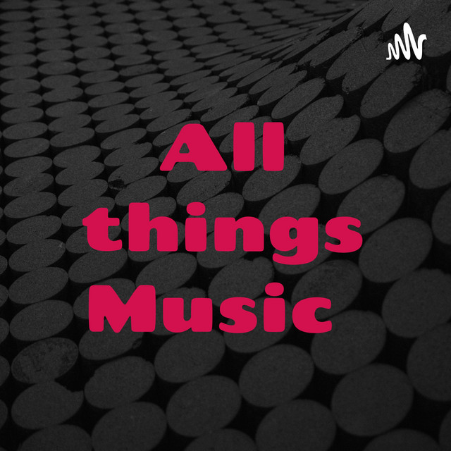 All things Music | Podcast on Spotify