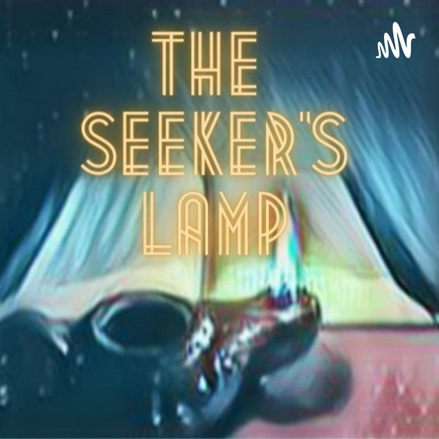 The Seeker's Lamp | Podcast on Spotify