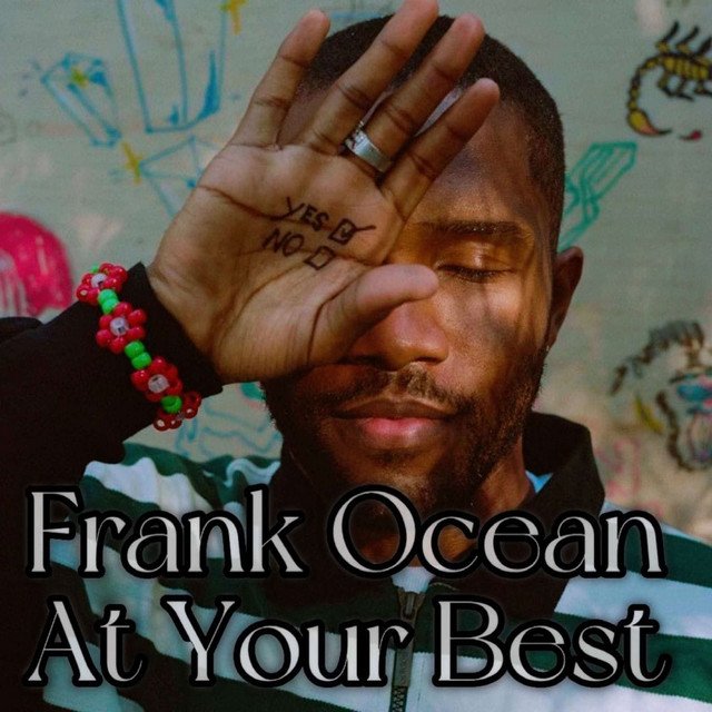 Frank Ocean - At Your Best (You Are Love) - The Pulse Of The Planet ...