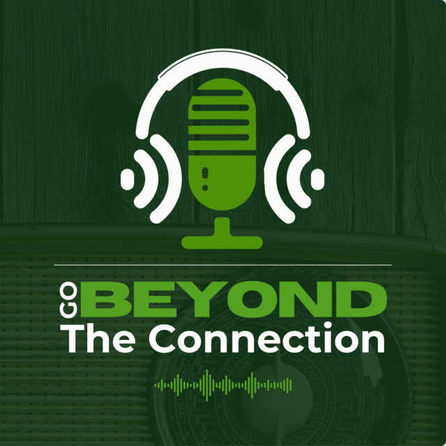 Go Beyond The Connection | Podcast on Spotify