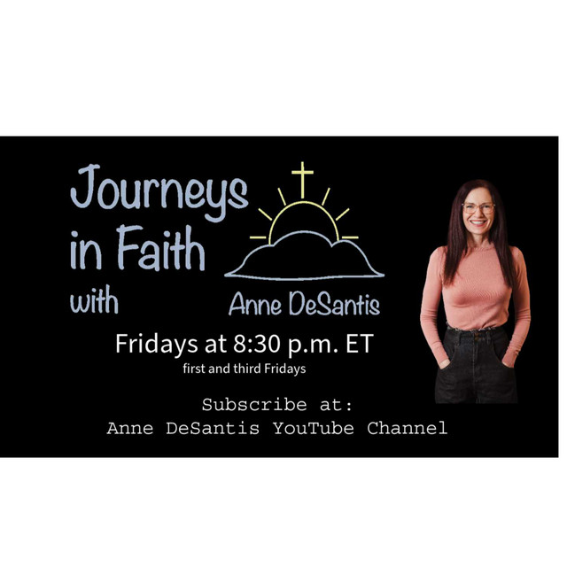 Journeys In Faith with Anne Desantis | Podcast on Spotify