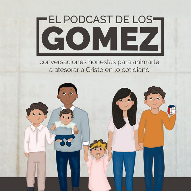 El podcast de los Gomez | Podcast on Spotify