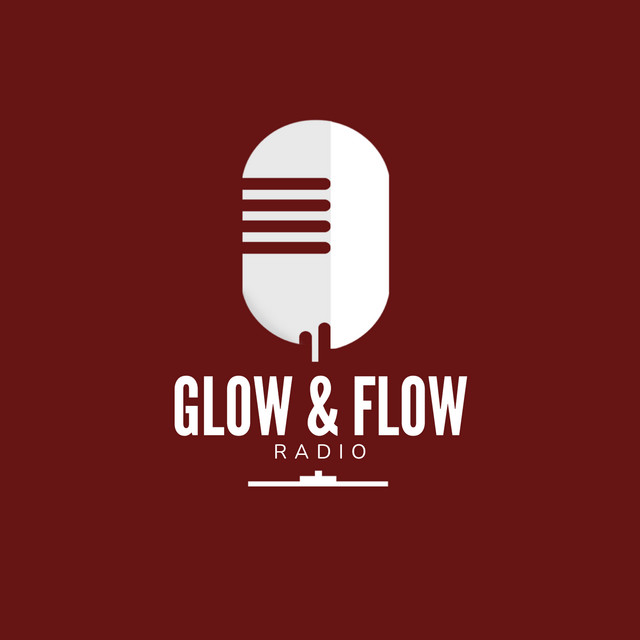 Glow and Flow Radio | Podcast on Spotify