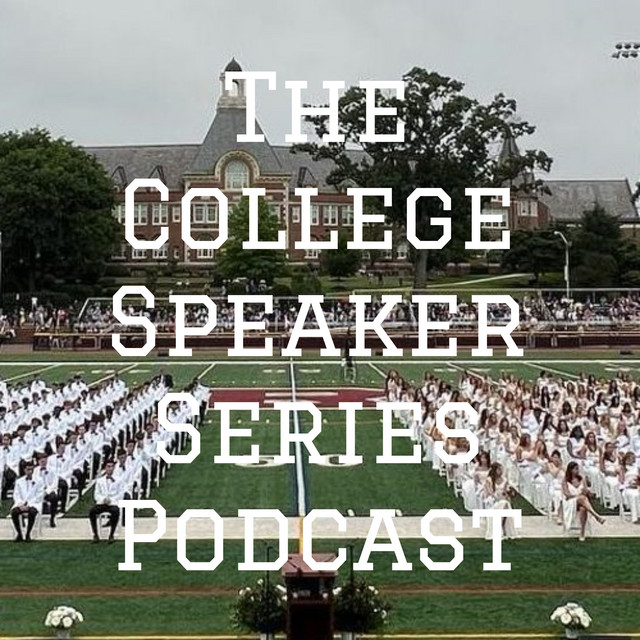 The College Speaker Series Podcast | Podcast on Spotify