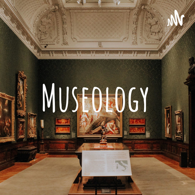 Museology | Podcast on Spotify