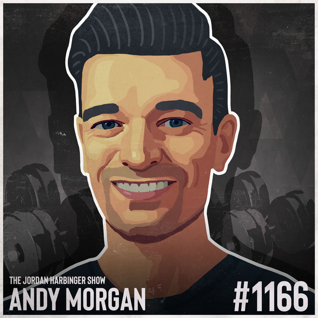 1166: Andy Morgan | How I Finally Got Shredded (And You Can Too) - The ...