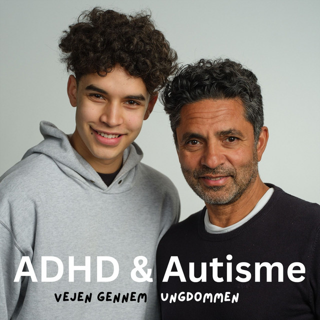 ADHD & Autisme - Vejen Gennem Ungdommen | Podcast on Spotify
