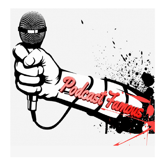 Podcast Famous | Podcast on Spotify