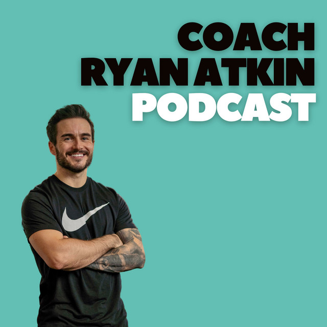 Coach Ryan Atkin Podcast | Podcast on Spotify