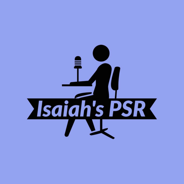 Isaiah's PSR | Podcast on Spotify