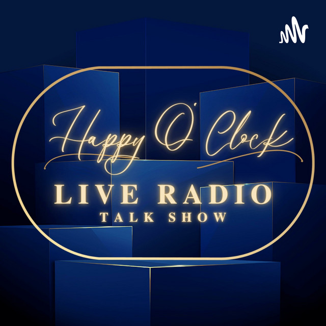 Happy O' Clock Radio Talk Show | Podcast on Spotify