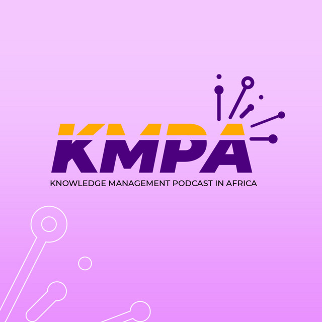 KNOWLEDGE MANAGEMENT PODCAST IN AFRICA | Podcast on Spotify