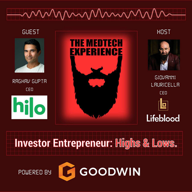 #15 - Raghav Gupta: Investor Entrepreneur: MedTech Highs and Lows - The ...