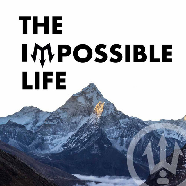 The Impossible Life | Podcast on Spotify