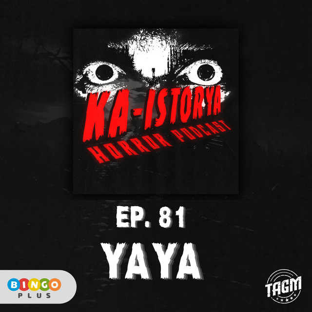Episode 81: YAYA - Ka-Istorya: Horror Podcast | Podcast on Spotify