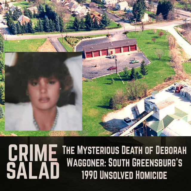 The Mysterious Death of Deborah Waggoner: South Greensburg’s 1990 ...