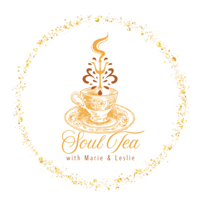 Soul Tea with Marie & Leslie | Podcast on Spotify