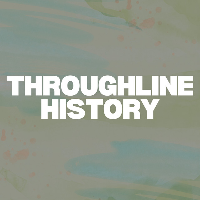 Throughline History | Podcast on Spotify