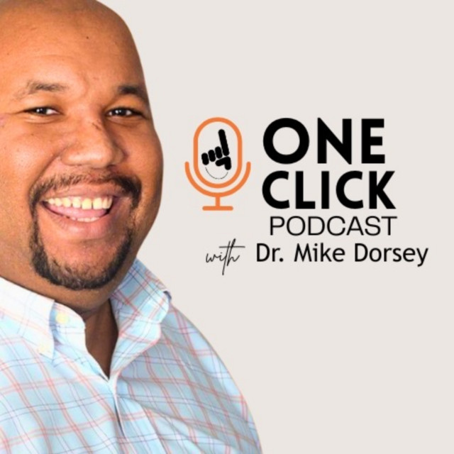 One Click Podcast with Dr. Mike | Podcast on Spotify