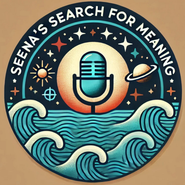 Seena's Search for Meaning | Podcast on Spotify