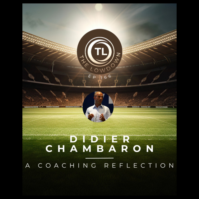 #166 - A Coaching Reflection w/ US Soccer's; Didier Chambaron - THE ...