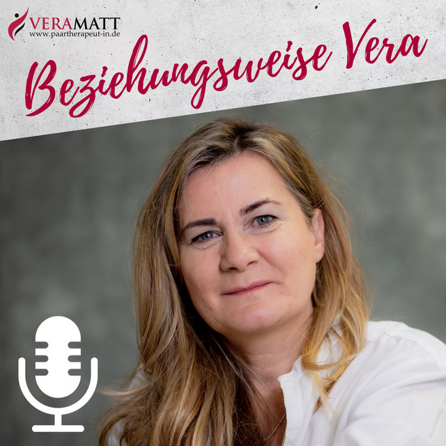 Beziehungsweise Vera | Podcast on Spotify
