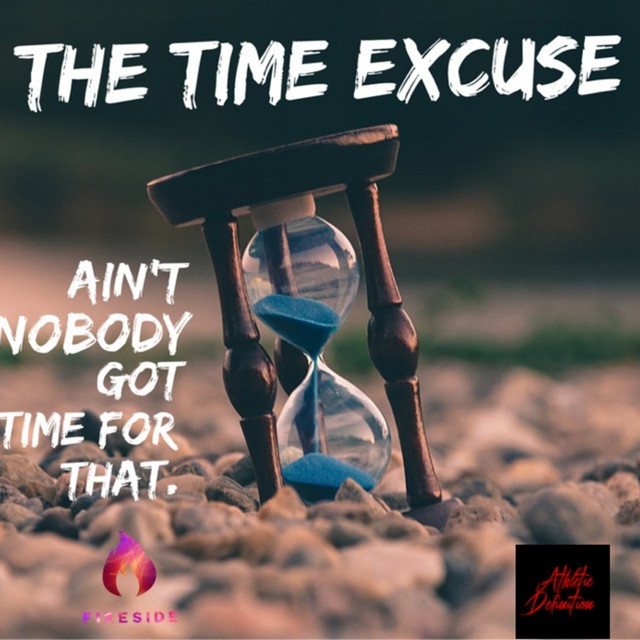 The Time ⏰ Excuse - Episode #156 - Athletic Definition | Podcast on Spotify
