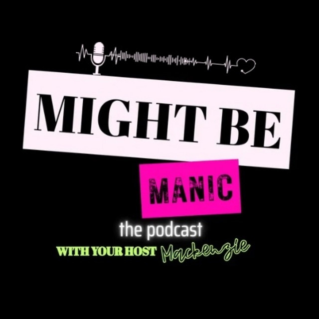 Might be Manic | Podcast on Spotify