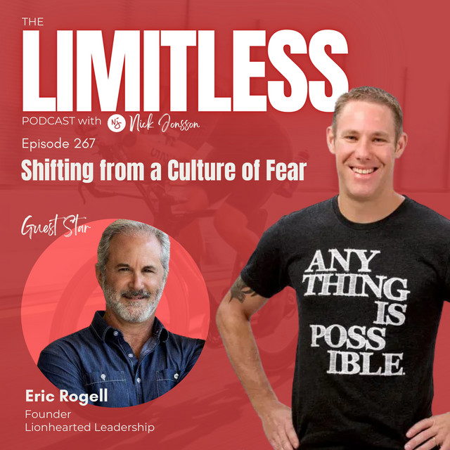 Episode 267: Eric Rogell - Shifting from a Culture of Fear - The ...