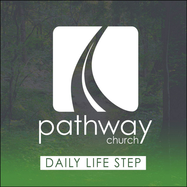 Pathway.Church Daily Life Step | Podcast on Spotify