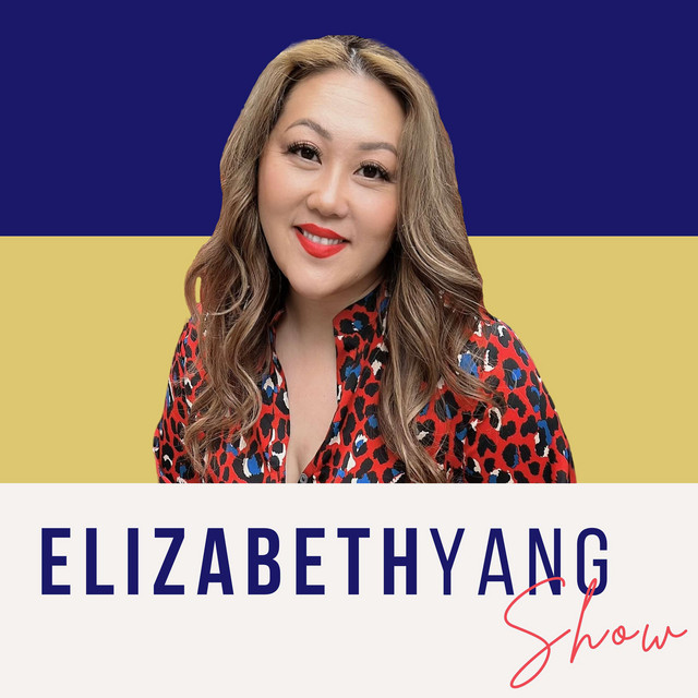 Elizabeth Yang Show: Social Sales Strategy for Diverse Leaders ...
