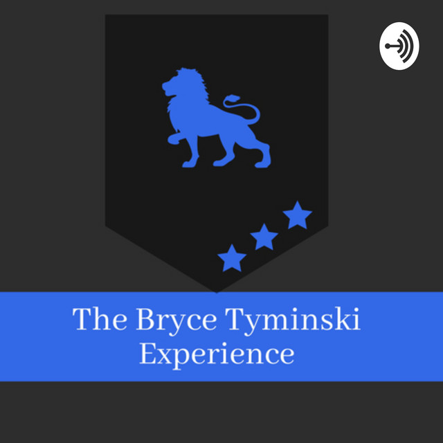 The Bryce Tyminski Experience | Podcast on Spotify