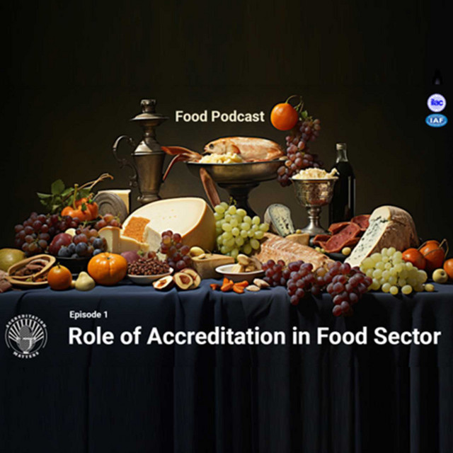 Food Sub-series - Ep1: "The role of Accreditation in the Food sector ...