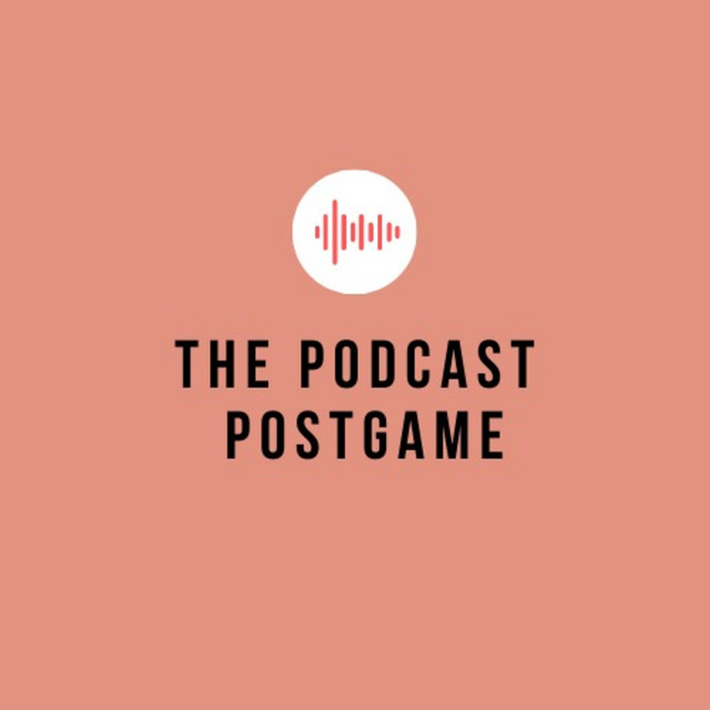 The Podcast Postgame | Podcast on Spotify