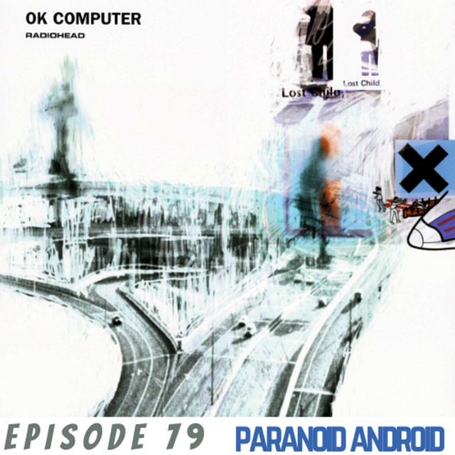 Paranoid Android (OK Computer) - Head Full Of Radio | Podcast on Spotify